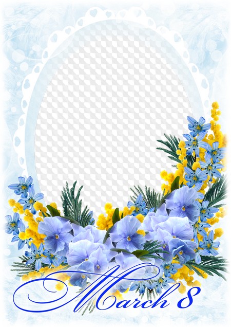 Flowers photo frame png + frame psd for March 8 - Beautiful spring day